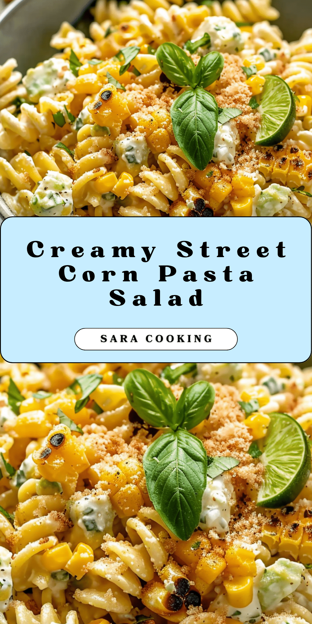 Creamy Street Corn Pasta Salad | Sara Cooking