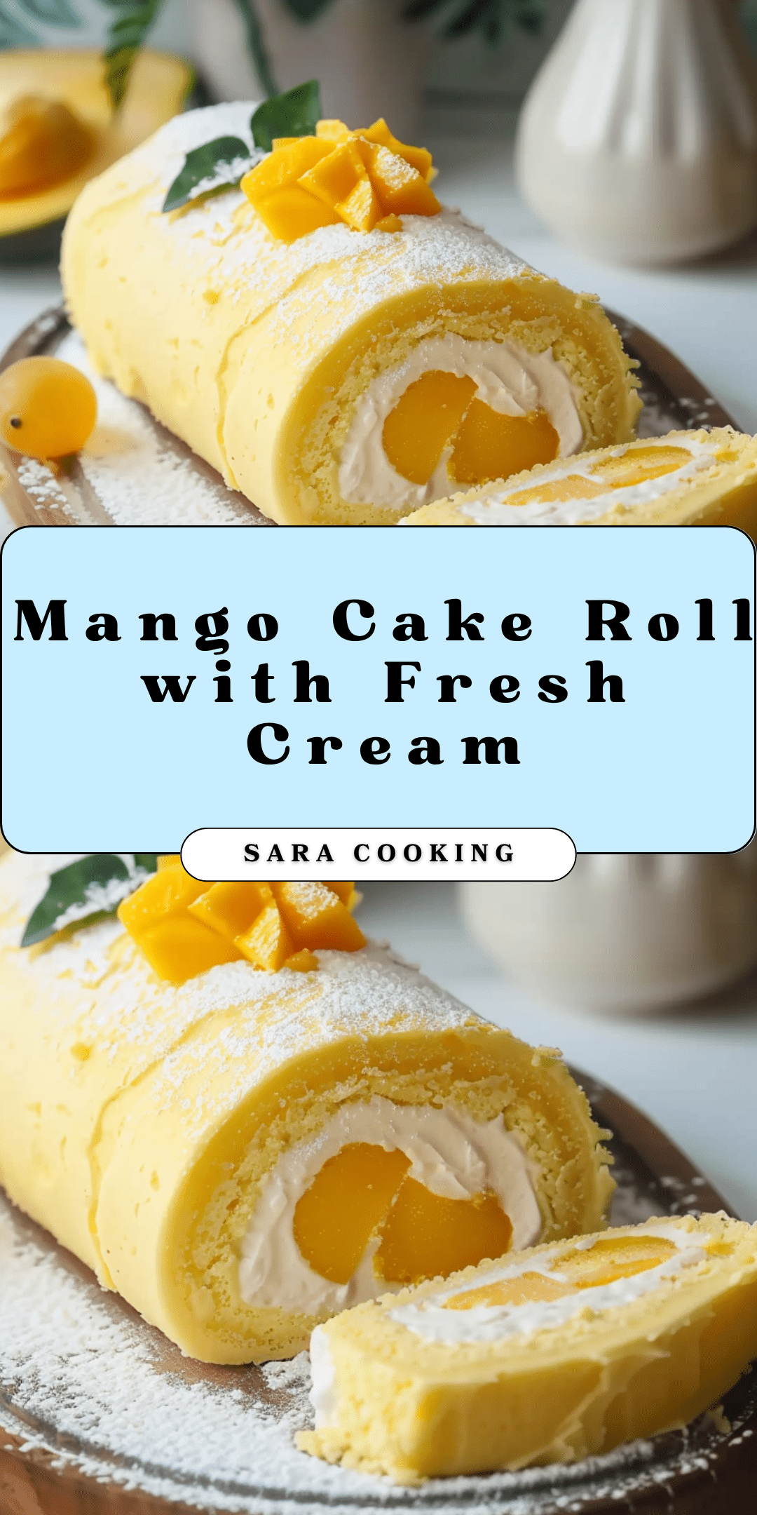 Fresh Mango Cream Japanese Cake Roll | Sara Cooking