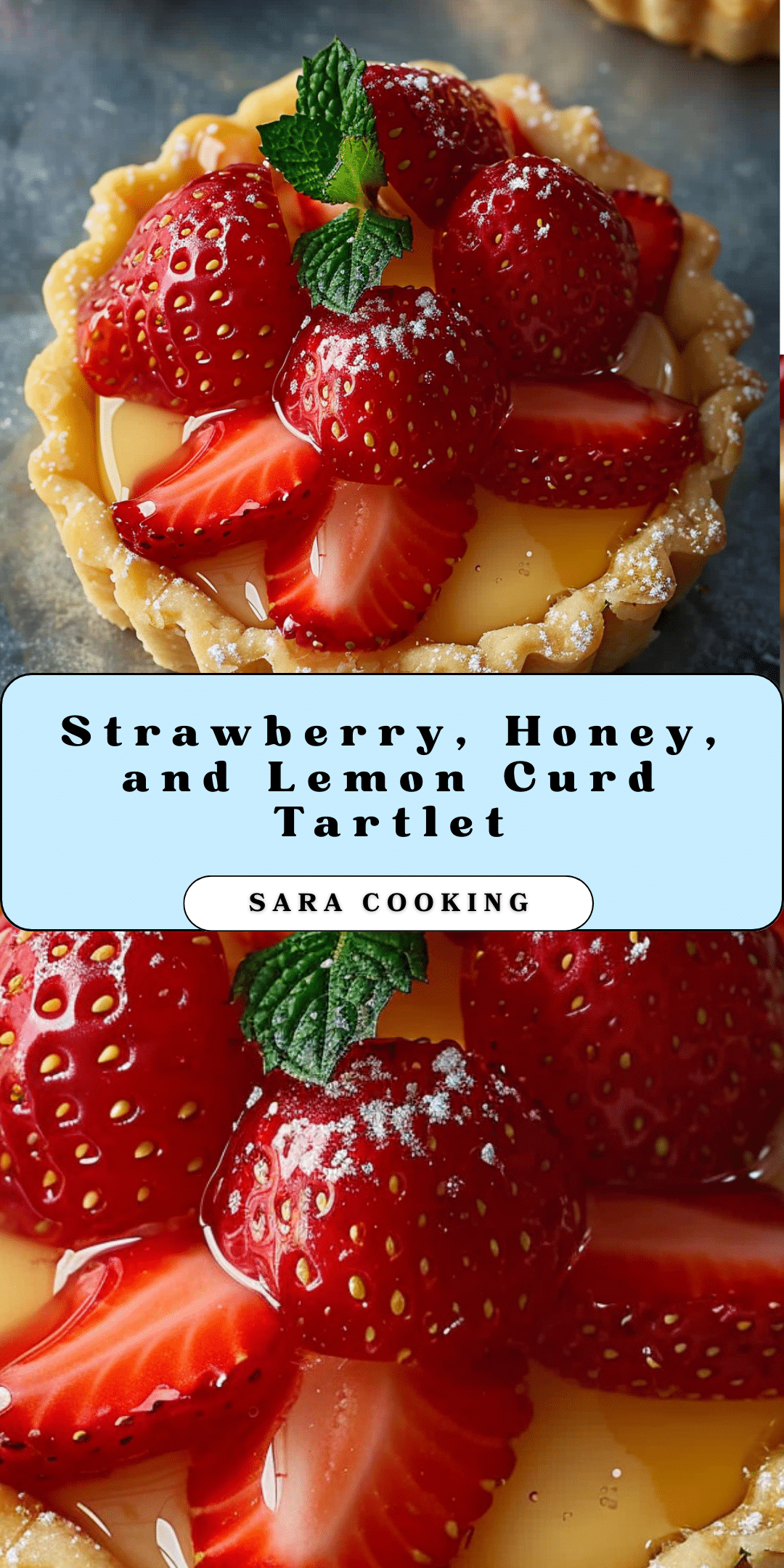 Strawberry, Honey, and Lemon Curd Tartlet | Sara Cooking